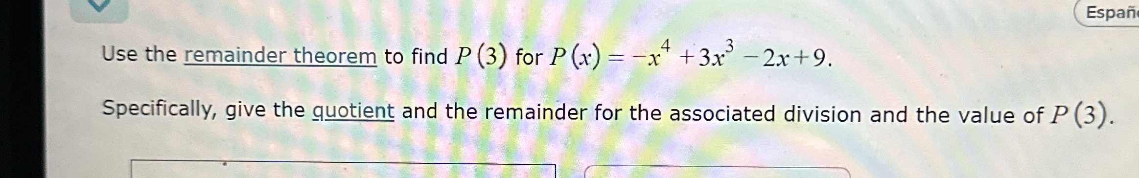 Solved Use the remainder theorem to find P(3) ﻿for | Chegg.com