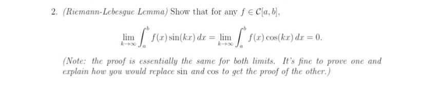 Solved 2. (Riemann-Lebesgue Lemma) Show that for any | Chegg.com