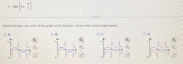 Solved y=csc(2x−3π) Sketch at least one cycle of the graph | Chegg.com