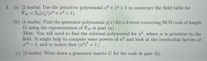 Solved 3. (a) [2 marks] Use the primitive polynomial z' +33 | Chegg.com