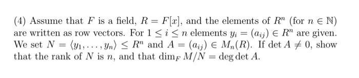 Solved (4) Assume that F is a field, R=F[x], and the | Chegg.com
