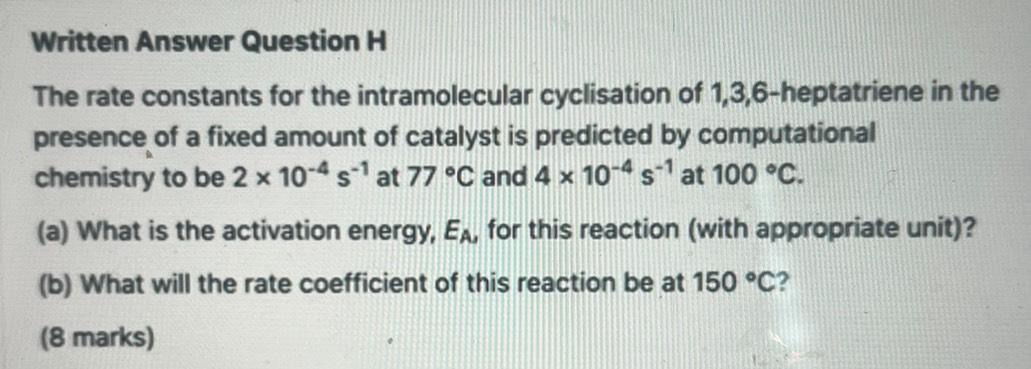 Solved Written Answer Question HThe rate constants for the | Chegg.com
