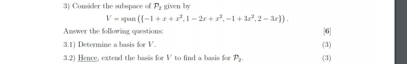 Solved 3) Consider the subspace of P2 given by V = span | Chegg.com
