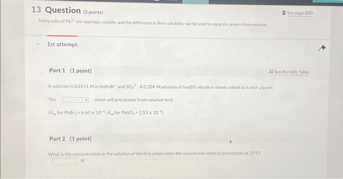 Solved 13 Question (2 points) Many salts of Pb2+ are | Chegg.com