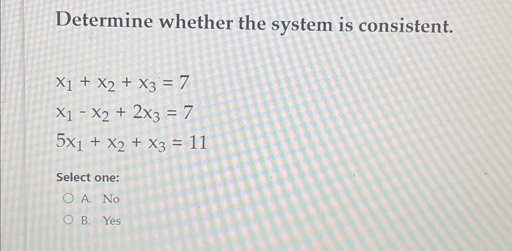 Solved Determine whether the system is | Chegg.com
