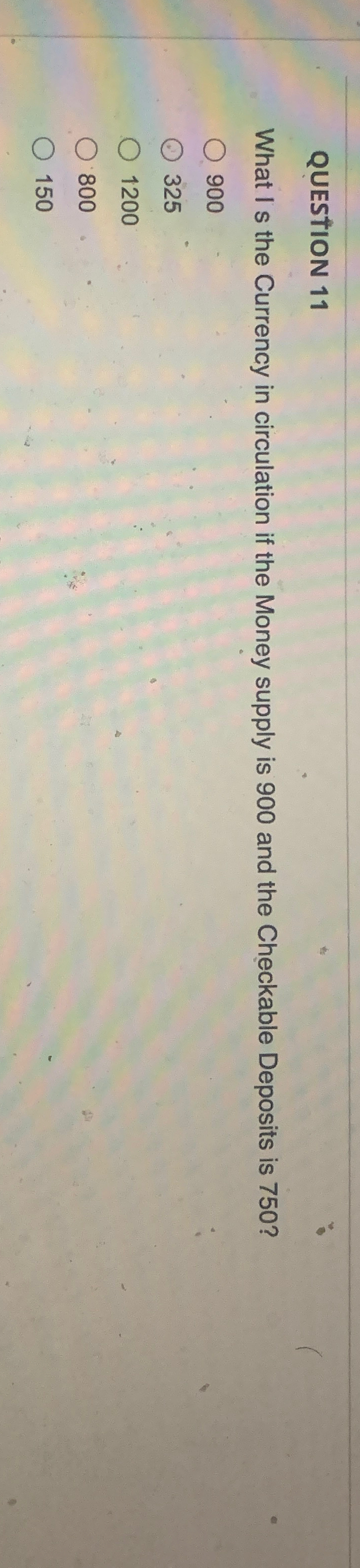 Solved QUESTION 11What I s the Currency in circulation if | Chegg.com