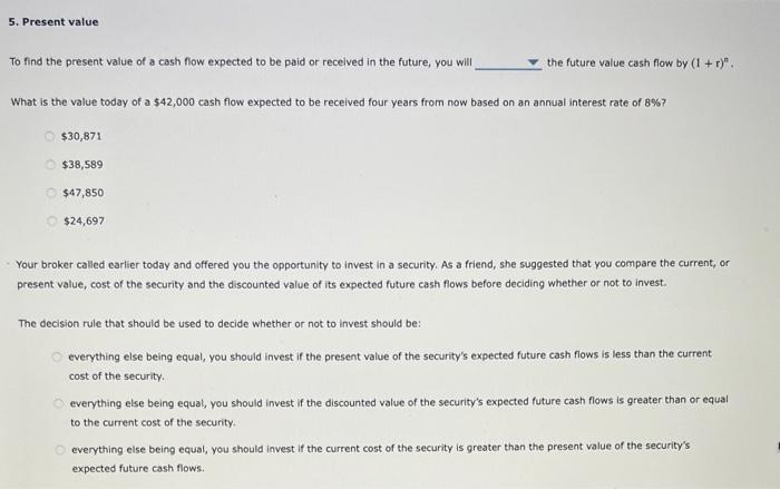 Solved To find the present value of a cash flow expected to | Chegg.com