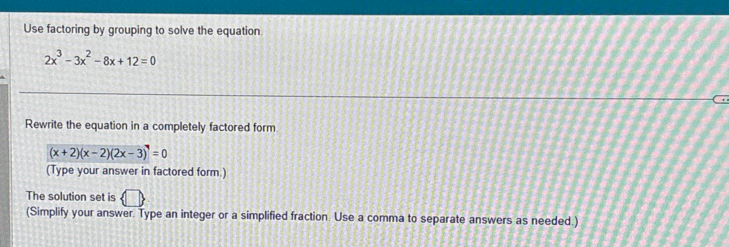 Solved Use factoring by grouping to solve the | Chegg.com