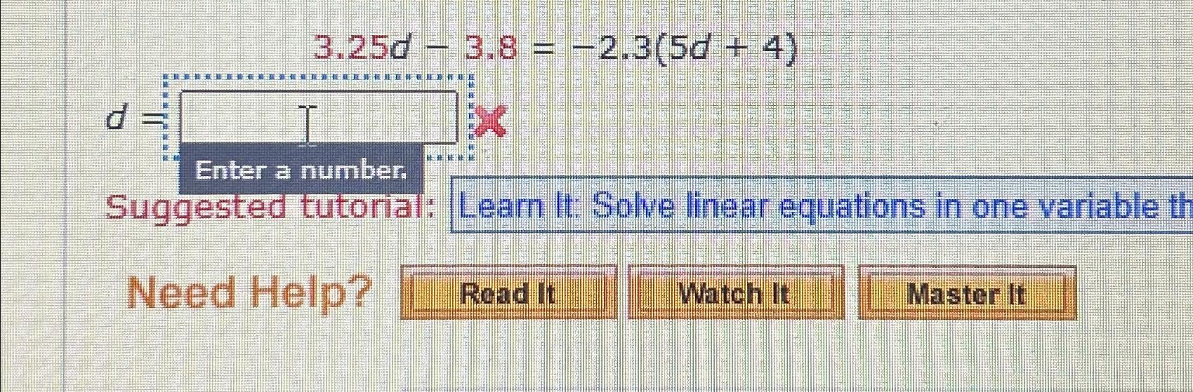 Solved 3.25d-3.8=-2.3(5d+4)Suggested tutorial: Leam lt: | Chegg.com