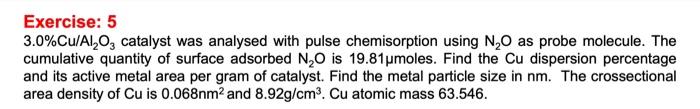 Solved Exercise: 5 3.0%Cu/Al2O3 catalyst was analysed with | Chegg.com