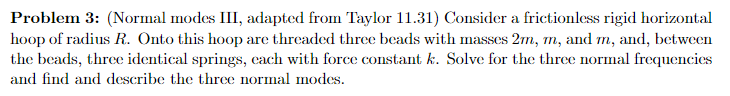 Solved Problem 3: (Normal modes III, adapted from Taylor | Chegg.com