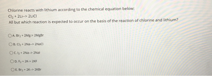 Solved Chlorine reacts with lithium according to the | Chegg.com