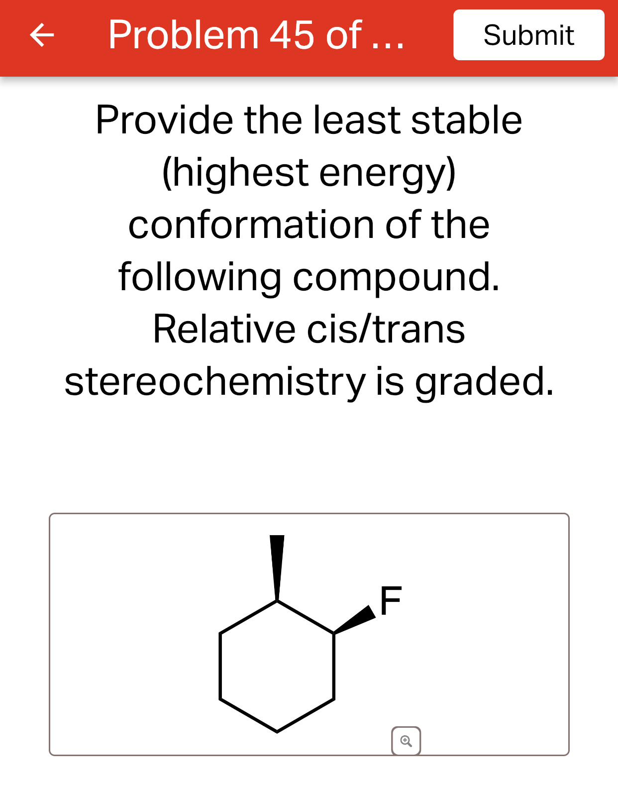 Solved Provide the least stable(highest energy)conformation | Chegg.com