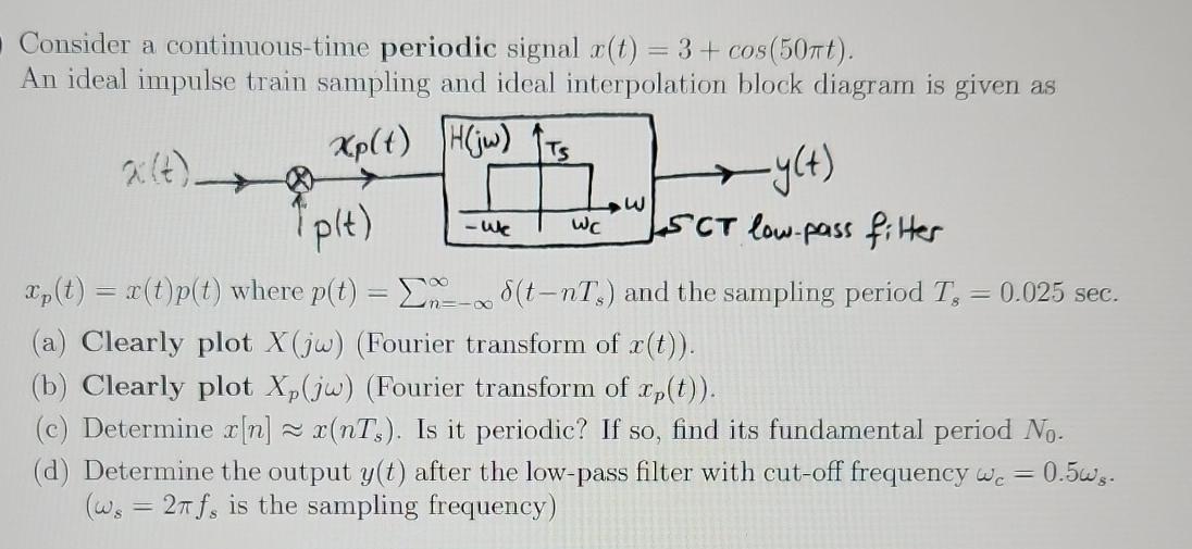 Consider a continuous-time periodic signal | Chegg.com