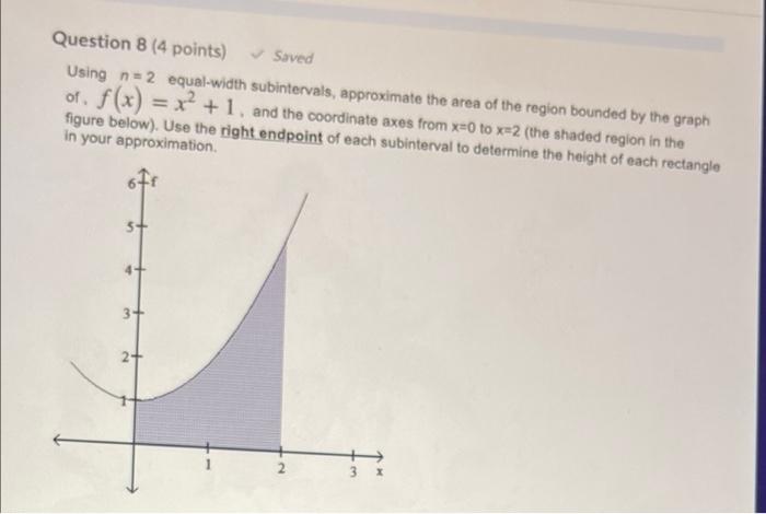 Solved Question 8 (4 points) Saved Using n=2 equal-width | Chegg.com