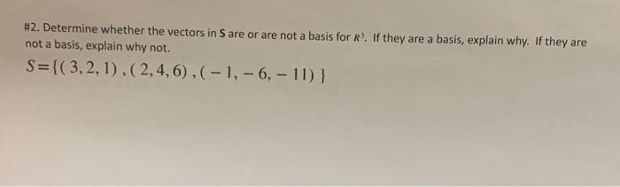Solved \#2. Determine whether the vectors in S are or are | Chegg.com