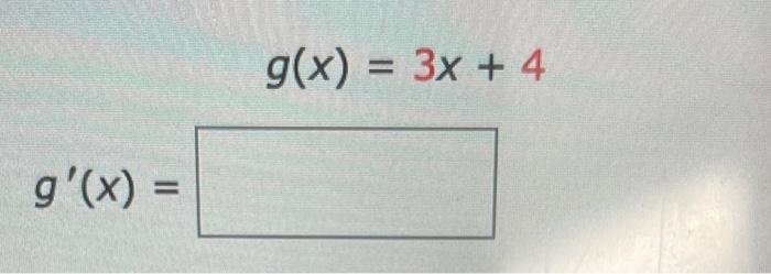 Solved g(x)=3x+4 | Chegg.com