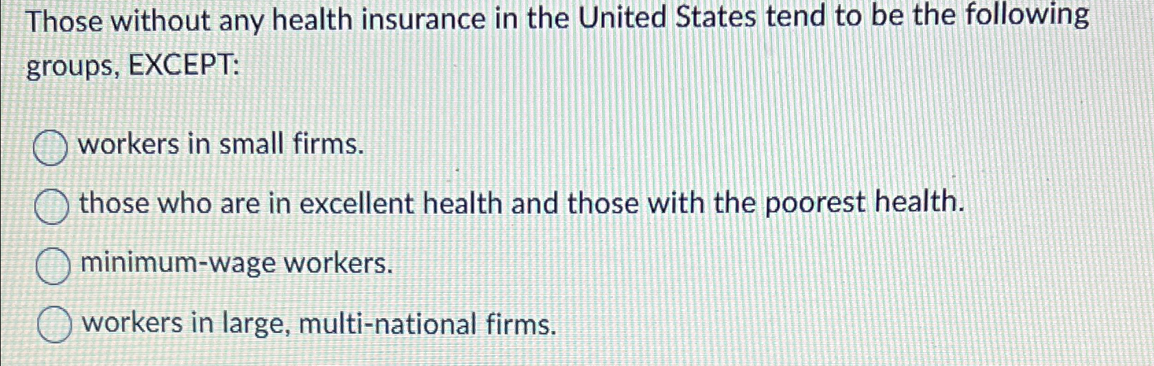 Solved Those without any health insurance in the United | Chegg.com