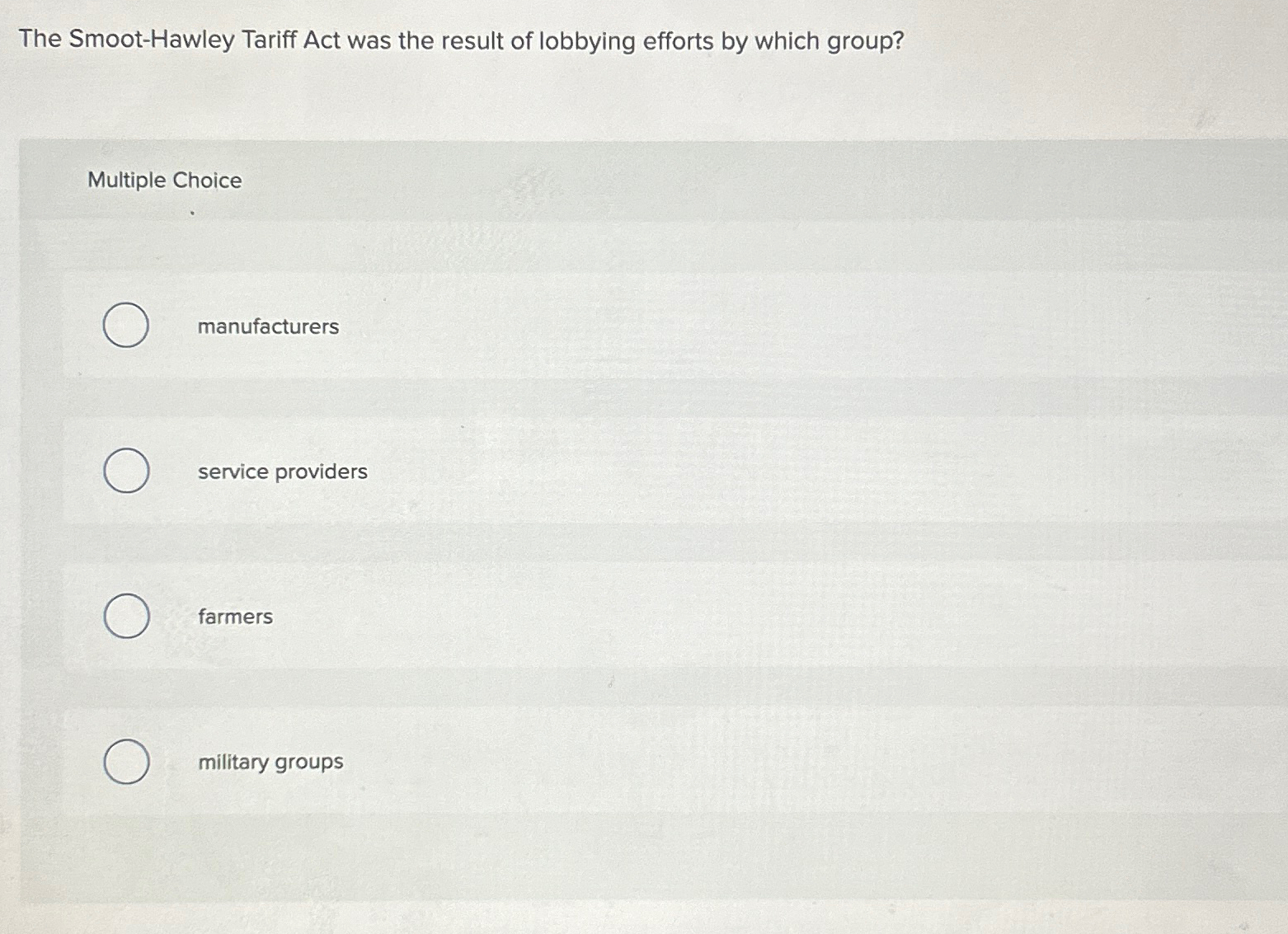 Solved The Smoot-Hawley Tariff Act was the result of | Chegg.com