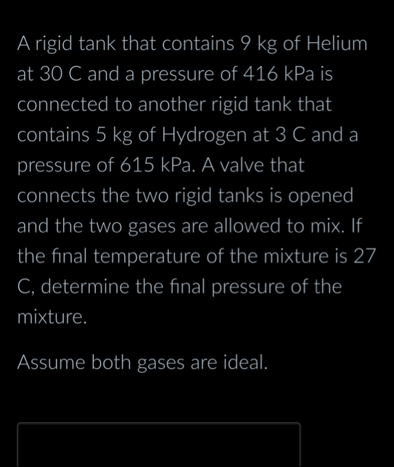 Solved A rigid tank that contains 9 ﻿kg of Helium at 30 ﻿C | Chegg.com