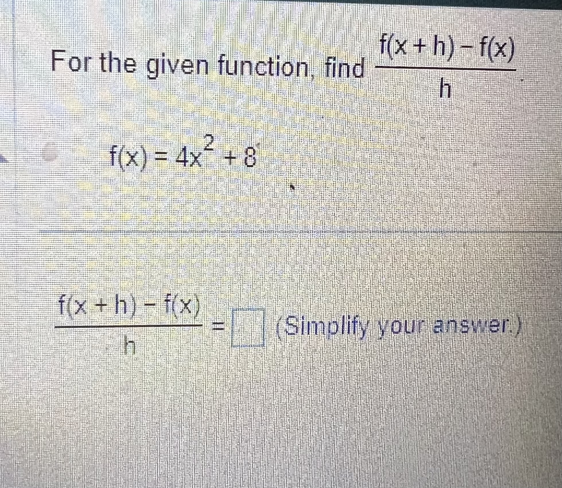 Solved For the given function, find | Chegg.com