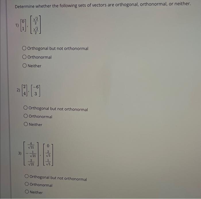 Solved Determine whether the following sets of vectors are | Chegg.com