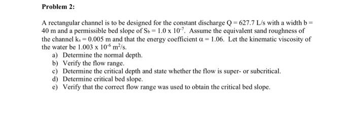 Solved A rectangular channel is to be designed for the | Chegg.com