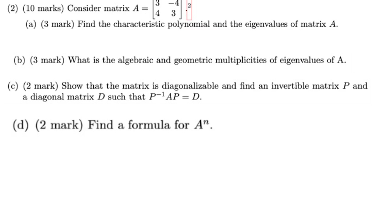 Solved (2) (10 ﻿marks) ﻿Consider matrix A=[3-443]*2(a) (3 | Chegg.com
