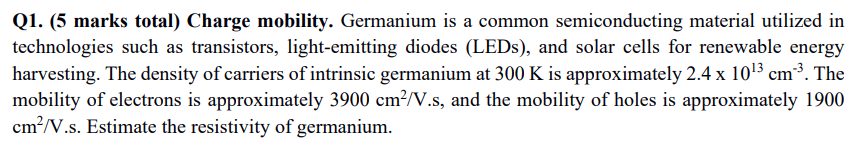 Solved Q1. (5 ﻿marks total) ﻿Charge mobility. Germanium is | Chegg.com