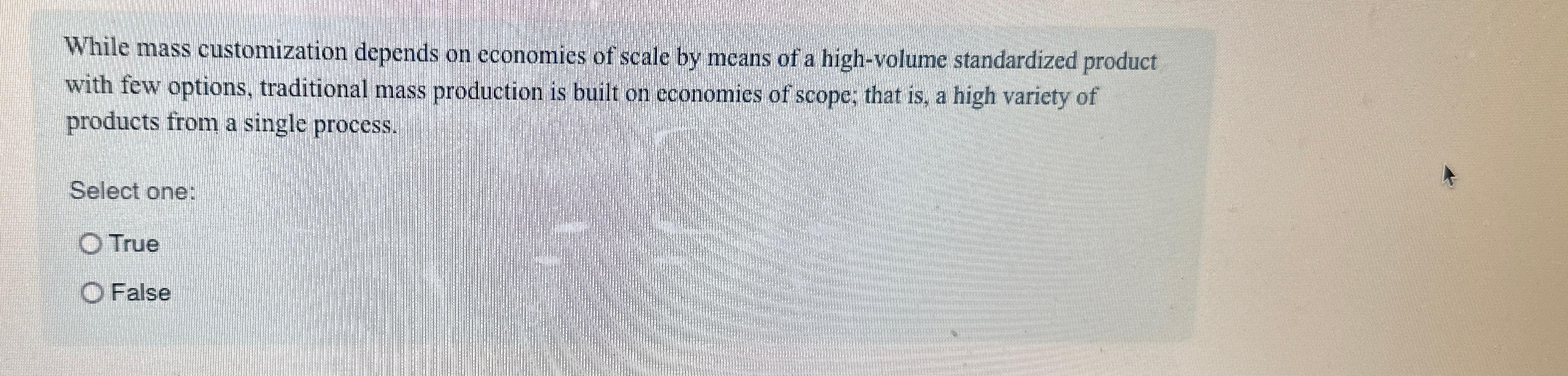 Solved While mass customization depends on economies of | Chegg.com