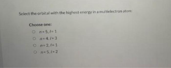 Solved Select the orbital with the highest energy in a | Chegg.com