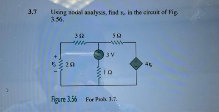Solved 3.7 Using nodal analysis, find vo in the circuit of | Chegg.com