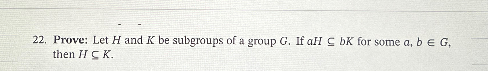 Prove: Let H ﻿and K ﻿be subgroups of a group G. ﻿If | Chegg.com
