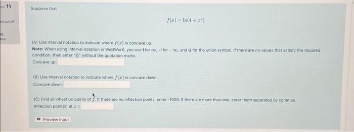 Solved f(x)=ln(4+x2) (A) Use interval notation to indicate | Chegg.com