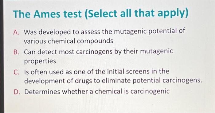 Solved The Ames test (Select all that apply) A. Was | Chegg.com