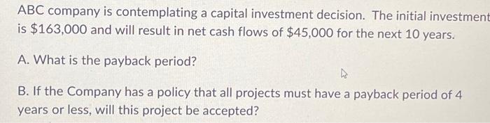 Solved ABC company is contemplating a capital investment | Chegg.com