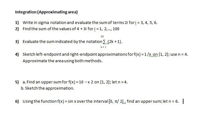 Solved Integration (Approximating area) 1) Write in sigma | Chegg.com