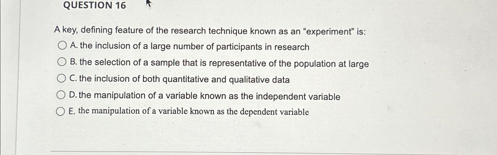 Solved QUESTION 16A key, defining feature of the research | Chegg.com