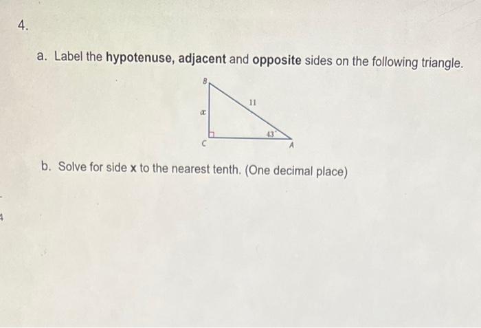 Solved a. Label the hypotenuse, adjacent and opposite sides | Chegg.com