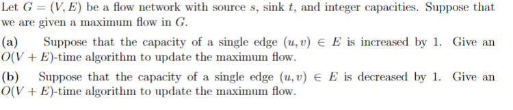 Solved Let G=(V,E) ﻿be a flow network with source s,sinkt, | Chegg.com