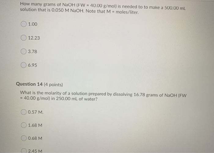 Solved How many grams of NaOH (FW = 40.00 g/mol) is needed | Chegg.com
