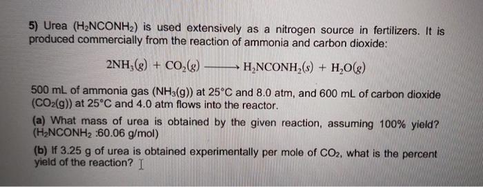 Solved 5) Urea (H2NCONH2) is used extensively as a nitrogen | Chegg.com