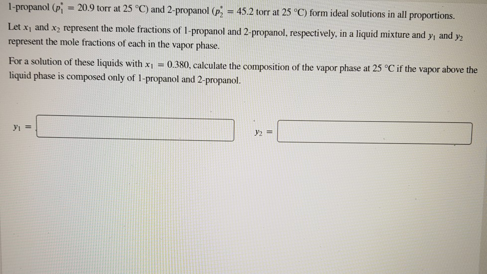 Solved 1-propanol (pi = 20.9 torr at 25 °C) and 2-propanol | Chegg.com