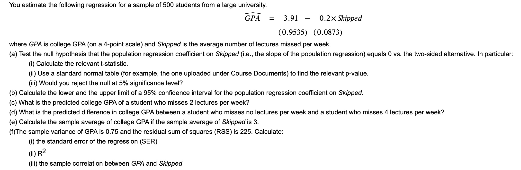 Solved You estimate the following regression for a sample of | Chegg.com
