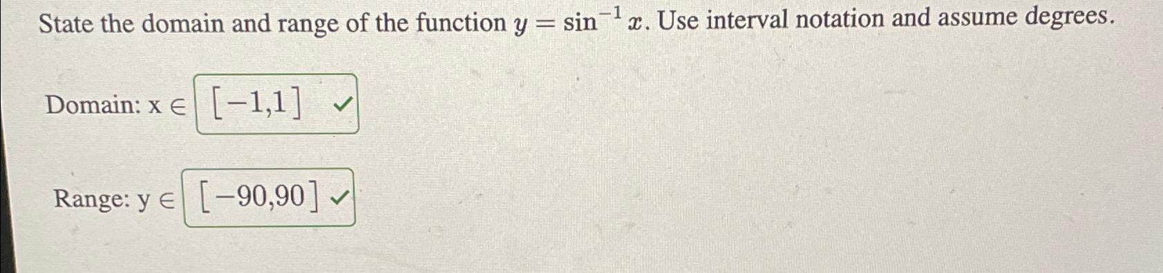 Solved State the domain and range of the function y=sin-1x. | Chegg.com