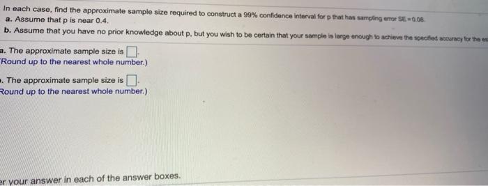 Solved In each case, find the approximate sample size | Chegg.com