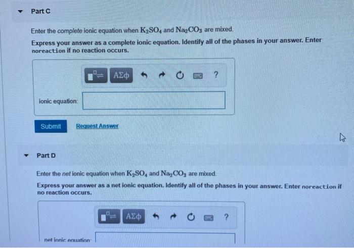 Solved Part C Enter the complete ionic equation when K2SO4 | Chegg.com