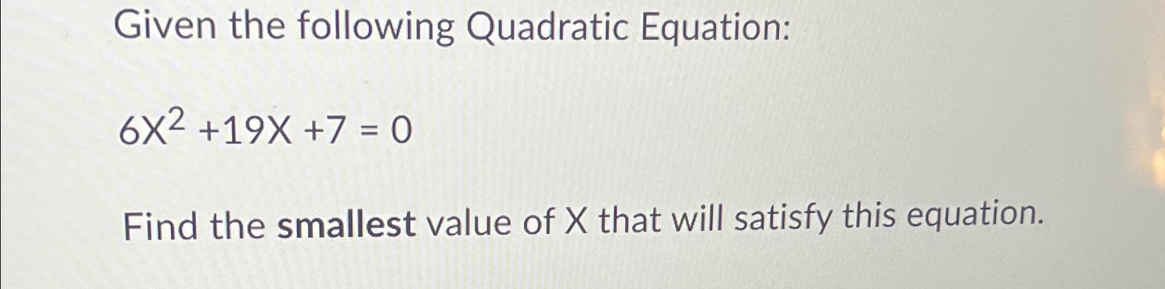 Solved Given the following Quadratic | Chegg.com