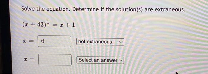 Solved Solve the equation. Determine if the solution(s) are | Chegg.com