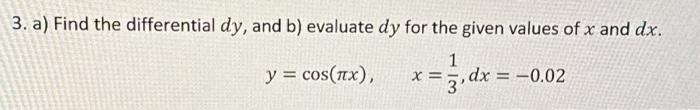 Solved 3. a) Find the differential dy, and b) evaluate dy | Chegg.com